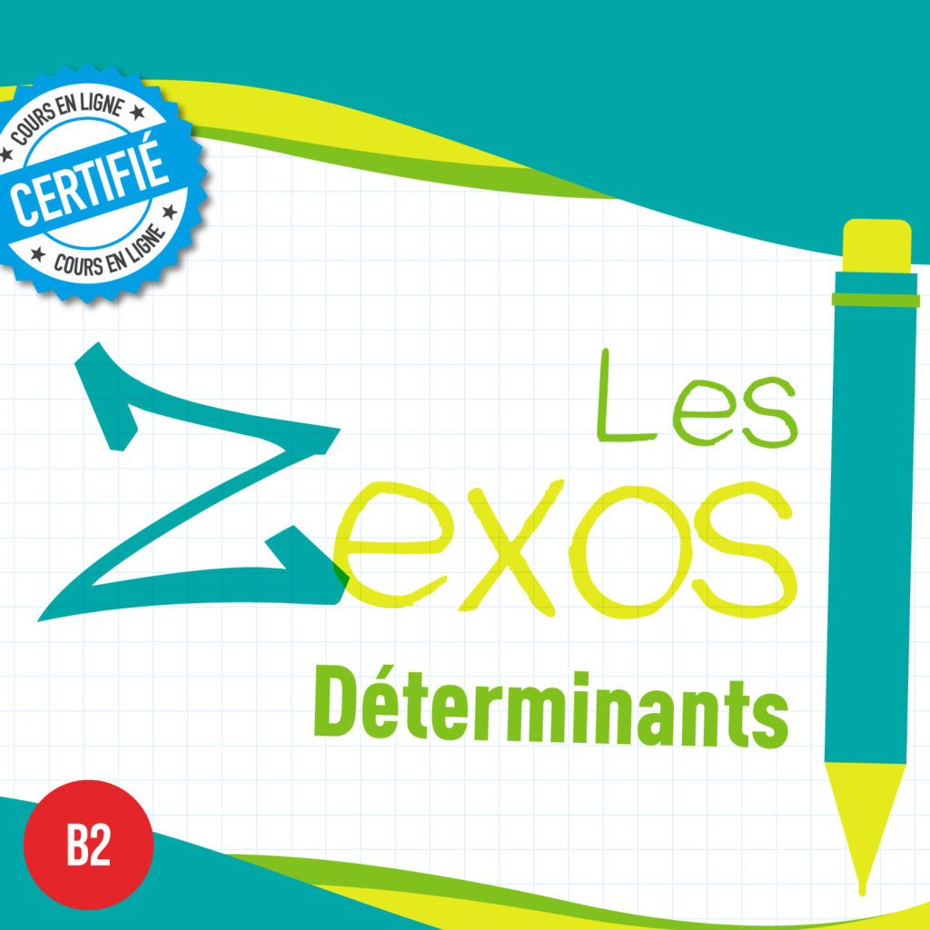 Ressources FLE - Déterminants - Les Zexperts FLE
