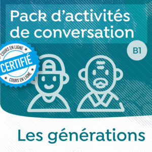 Pack de conversation sur le thème des générations B1-B2 - Les Zexperts FLE