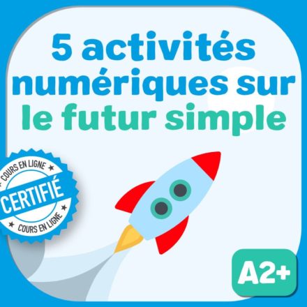 Ressources FLE sur le Futur simple - Les Zexperts FLE
