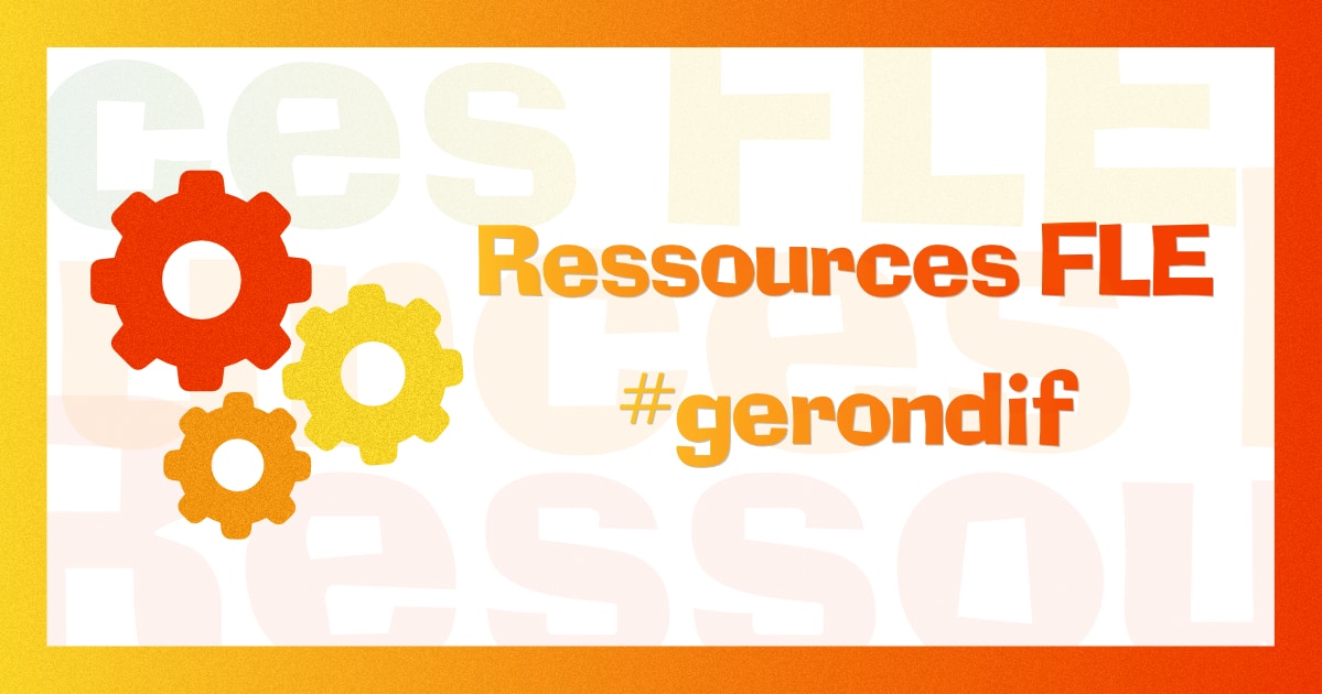 Ressources FLE sur le Gérondif - Les Zexperts FLE