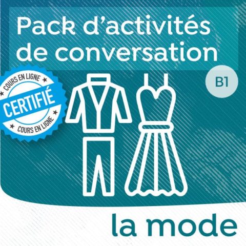 Pack de conversation sur le thème de la mode B1-B2 - Les Zexperts FLE
