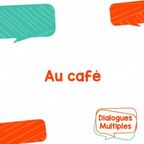 Dialogue multiple - Au café - Les Zexperts FLE