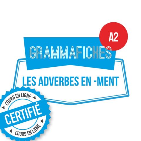 Fiche de grammaire : adverbes en-ment A2 - Les Zexperts FLE
