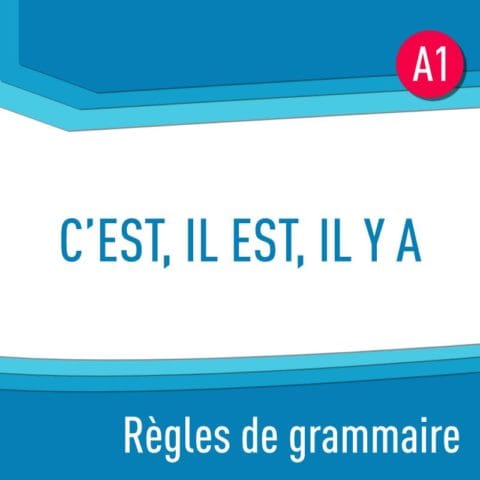 C'est, il est, il y a (A1) : règles de grammaire en PDF