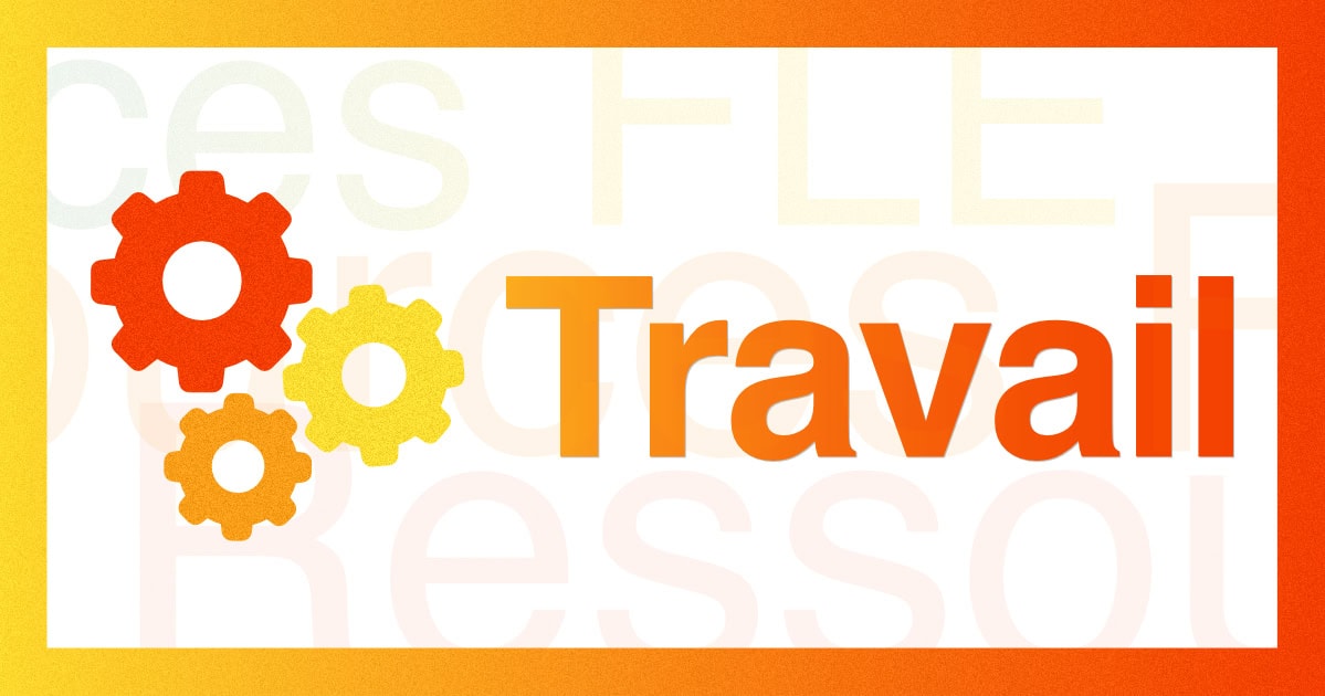 Ressources FLE sur le Travail - Les Zexperts FLE