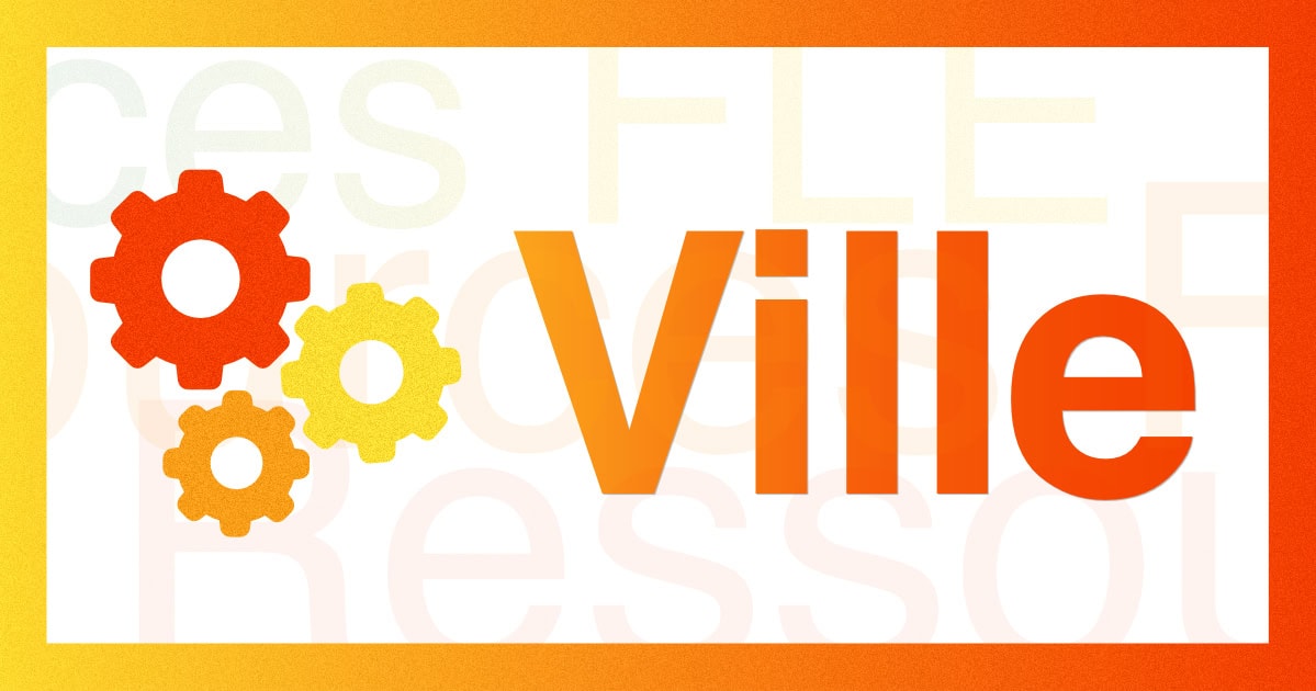Ressources FLE sur la Ville - Les Zexperts FLE