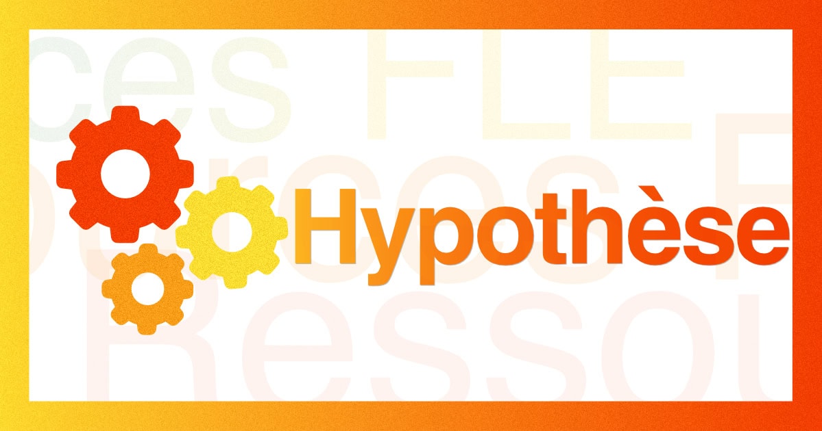 Ressources FLE sur l' Hypothèse - Page 2 sur 2 - Les Zexperts FLE