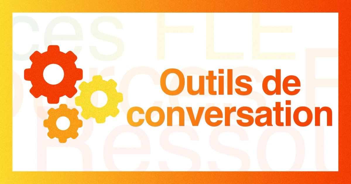 Activités de conversation FLE - Les Zexperts FLE