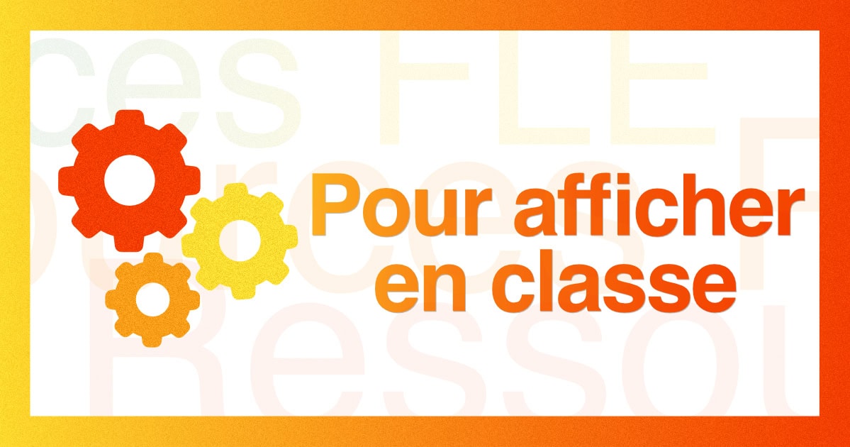 Ressources FLE Pour afficher en classe - Les Zexperts FLE