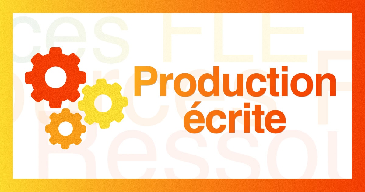 Ressources FLE Production écrite - Page 4 sur 32 - Les Zexperts FLE