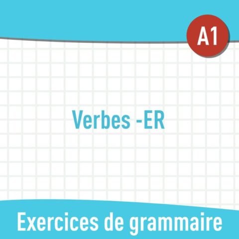 Verbes en -ER (A1) : exercices de grammaire en PDF