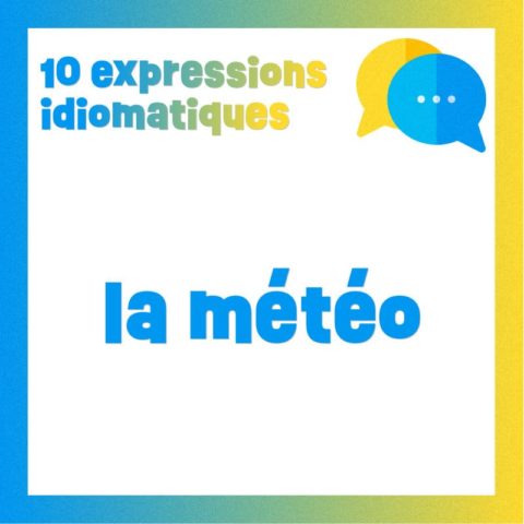 Poster 10 expressions idiomatiques pour parler de la météo - Les ...