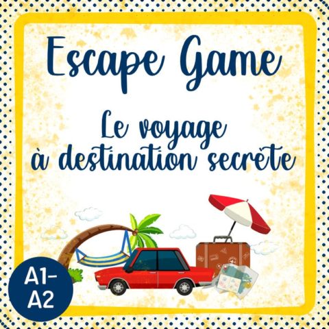Escape game A1-A2 : le voyage à destination secrète - Les Zexperts FLE