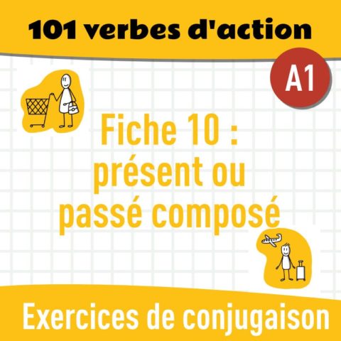 Fiche 10 : Présent ou passé composé ? (A1) : exercices gratuits de ...