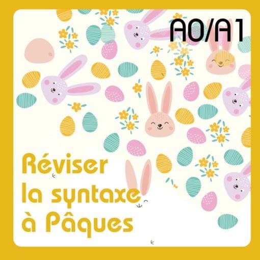 Réviser la syntaxe à Pâques (A1) - Les Zexperts FLE